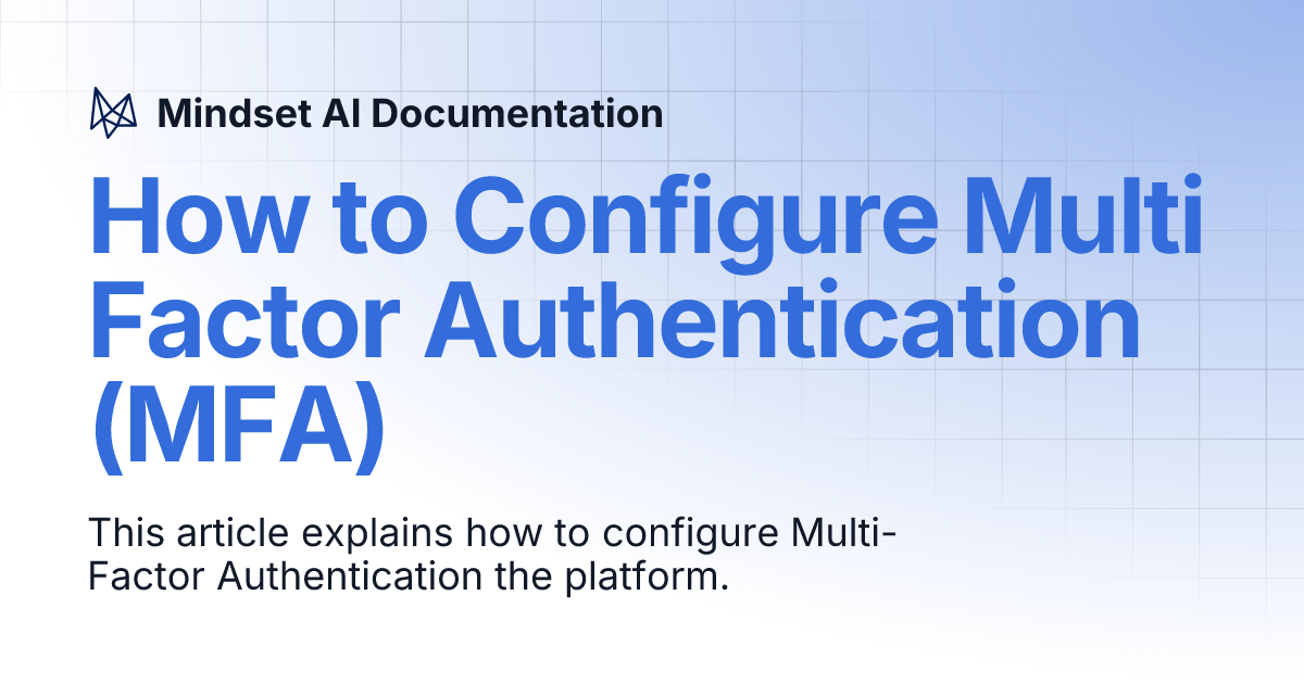 How to Configure Multi Factor Authentication (MFA) | Mindset AI Documentation