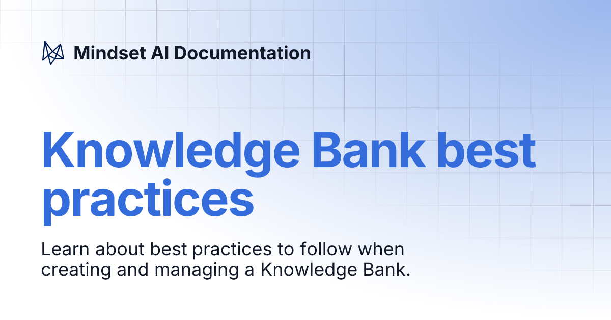 Knowledge Bank best practices | Mindset AI Documentation